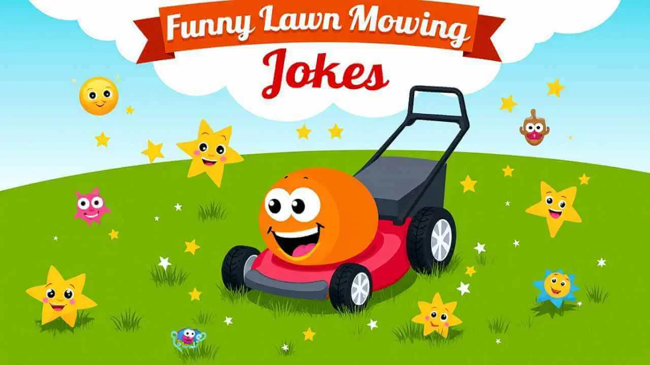 200+ Funny & Creative Lawn Mowing Jokes - fungivers.com